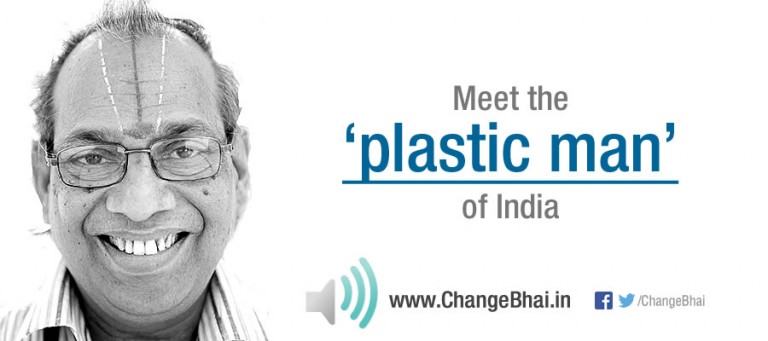 Meet the Plastic Man of India. He Made Roads Made of Plastic Waste.