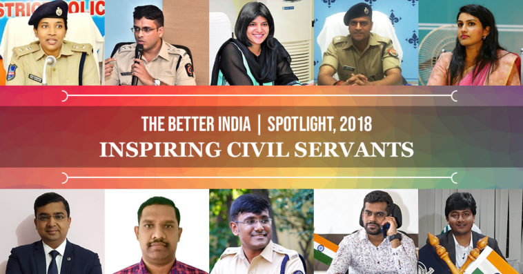 10 Civil Servants Who Made 2018 Better With Their Brilliant Initiatives