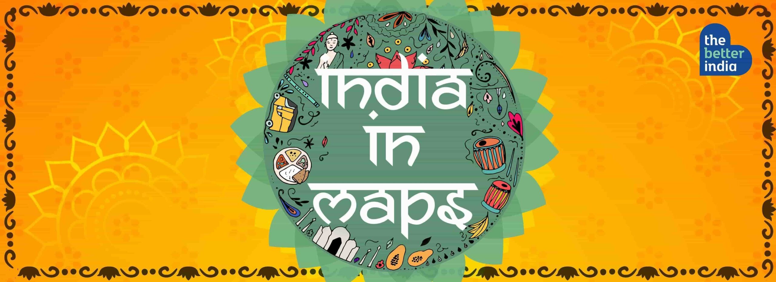 India in Maps - The Better India