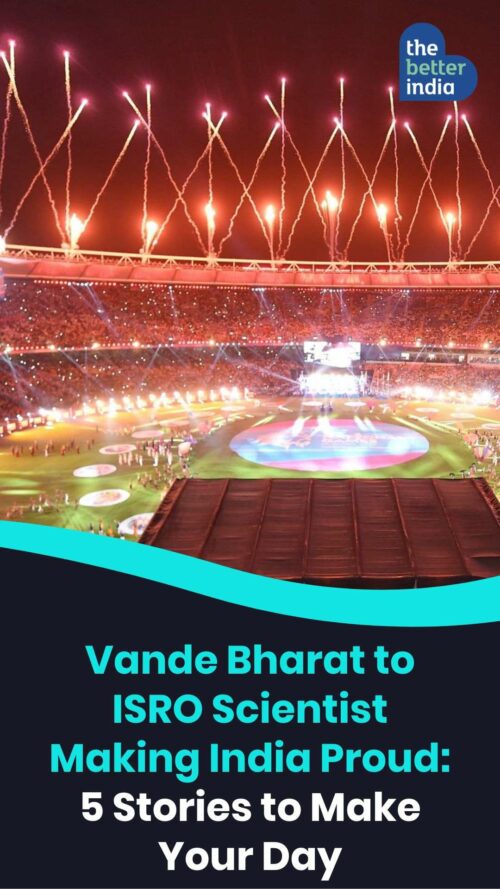 Vande Bharat to ISRO Scientist Making India Proud: 5 Stories to Make ...