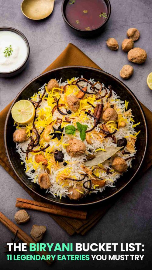 The Biryani Bucket List: 11 Legendary Eateries You Must Try