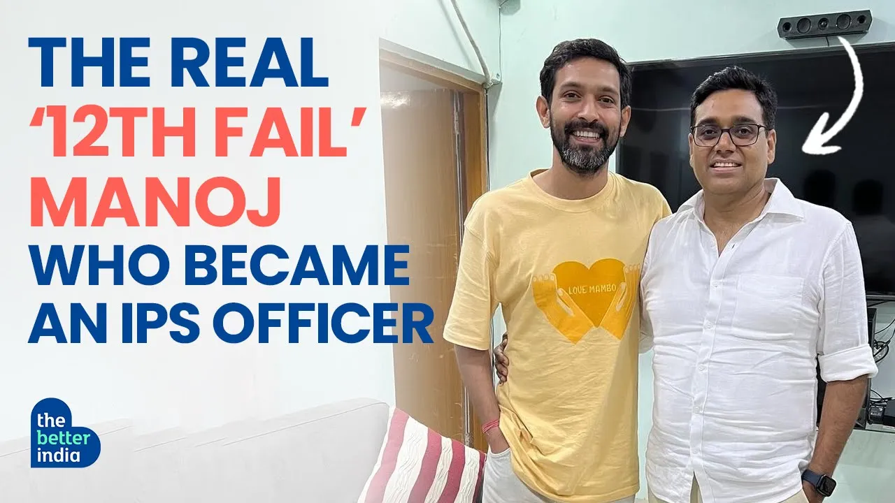 The Real ‘12th Fail’ Manoj Who Became an IPS Officer - The Better India