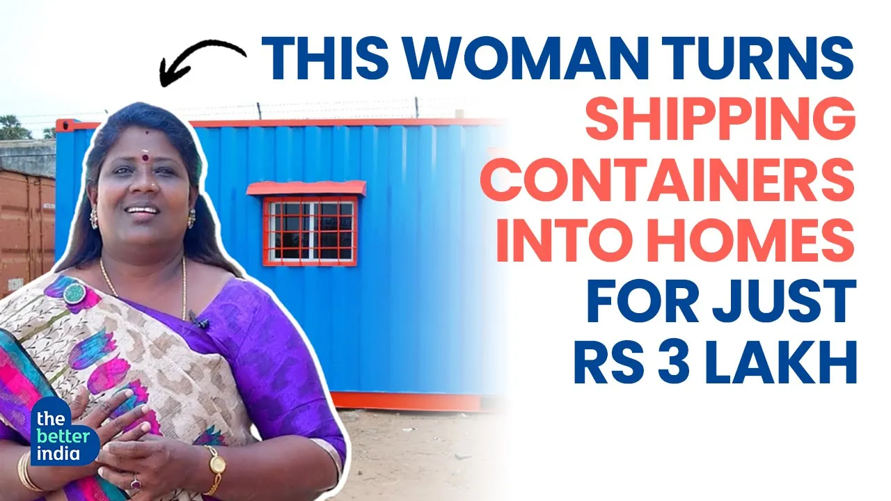 This Woman Turns Shipping Containers Into Homes For Just Rs 3 Lakh ...