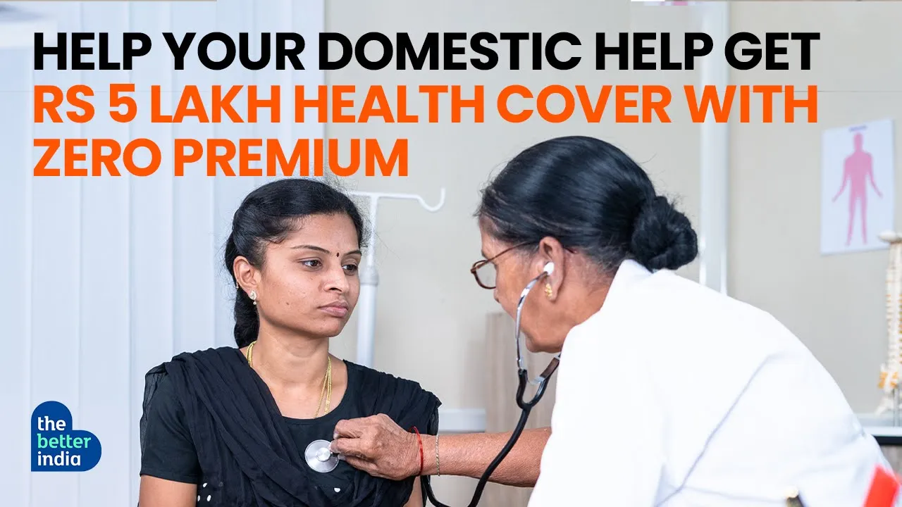 Help Your Domestic Help Get Rs 5 Lakh Health Cover With Zero Premium ...