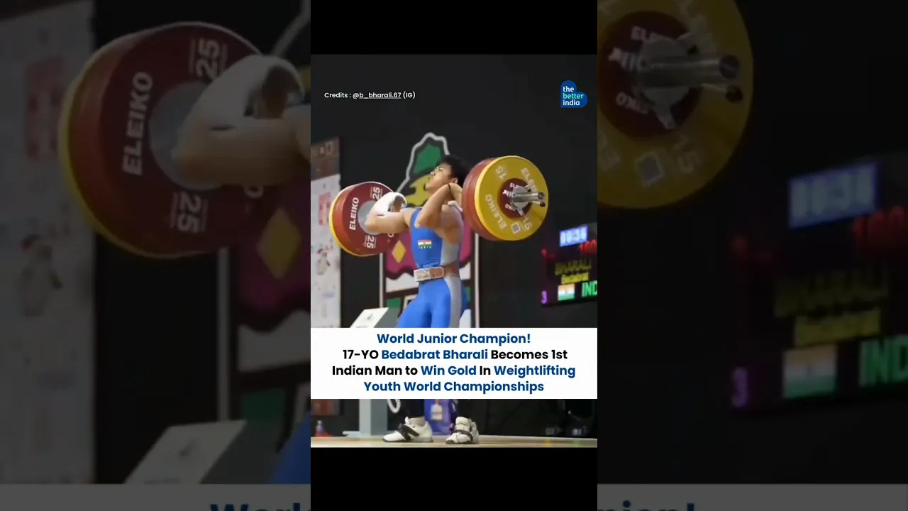 17 year old Bedabrat Bharali becomes first Indian to win gold in .....# ...