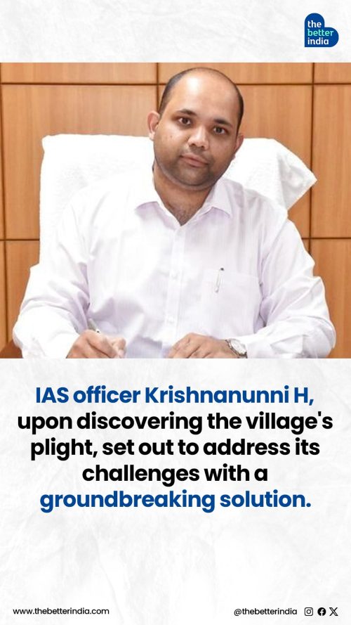 From No Roads to High-Speed Internet: How IAS Officer Krishnanunni ...