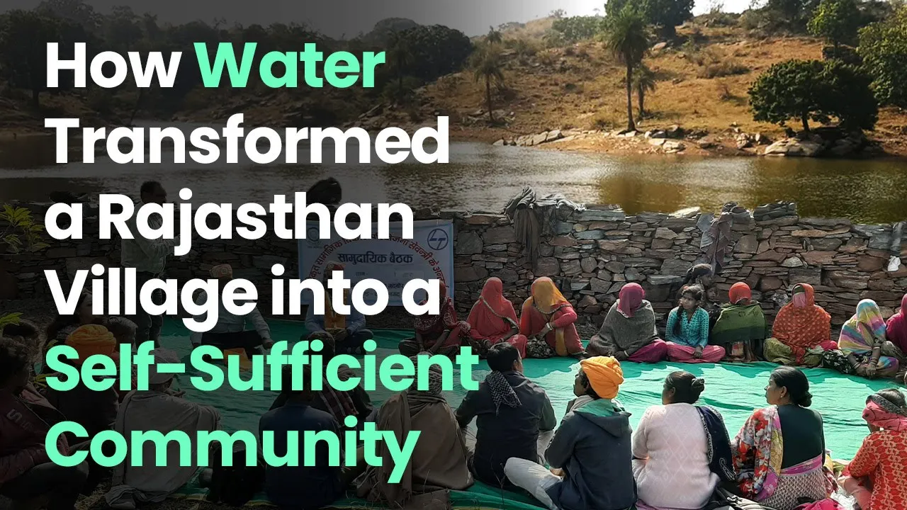 How Water Transformed a Rajasthan Village Into a Self-Sufficient ...