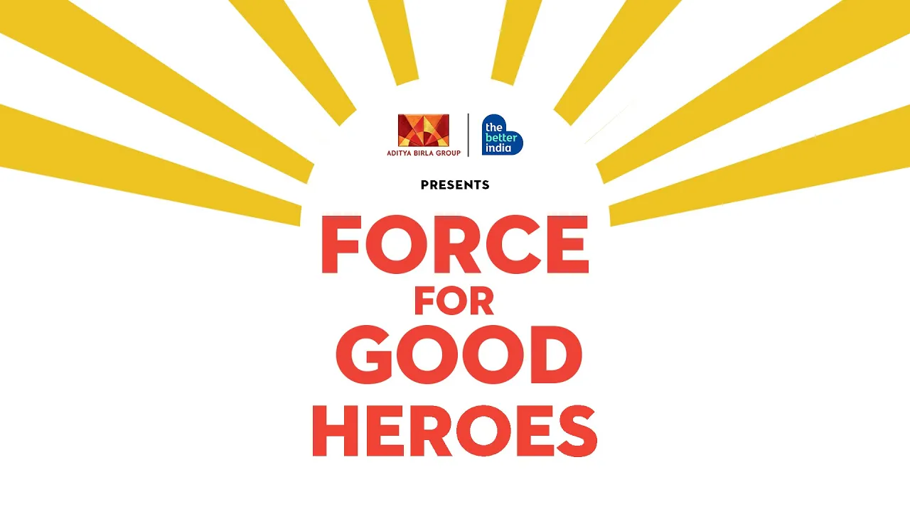 Force For Good Heroes: Celebrating India’s Grassroots Champions - The ...