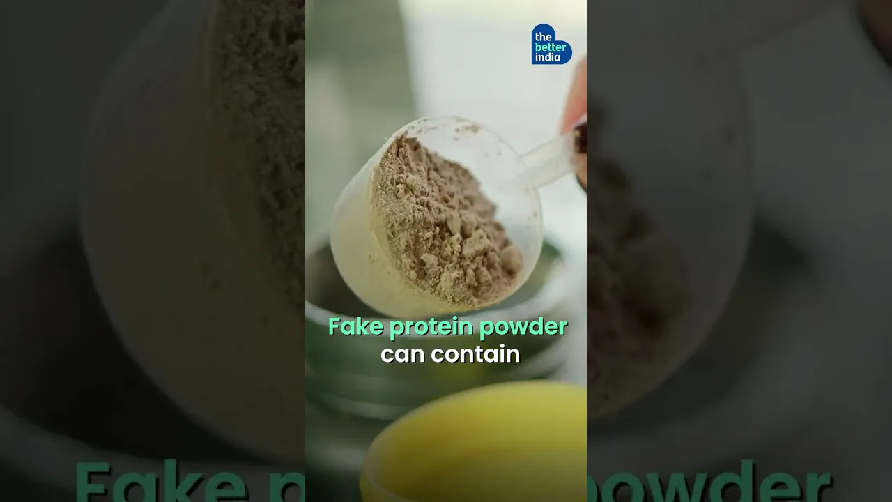 Real Vs Fake: Is Your Protein Powder Adulterated? - The Better India