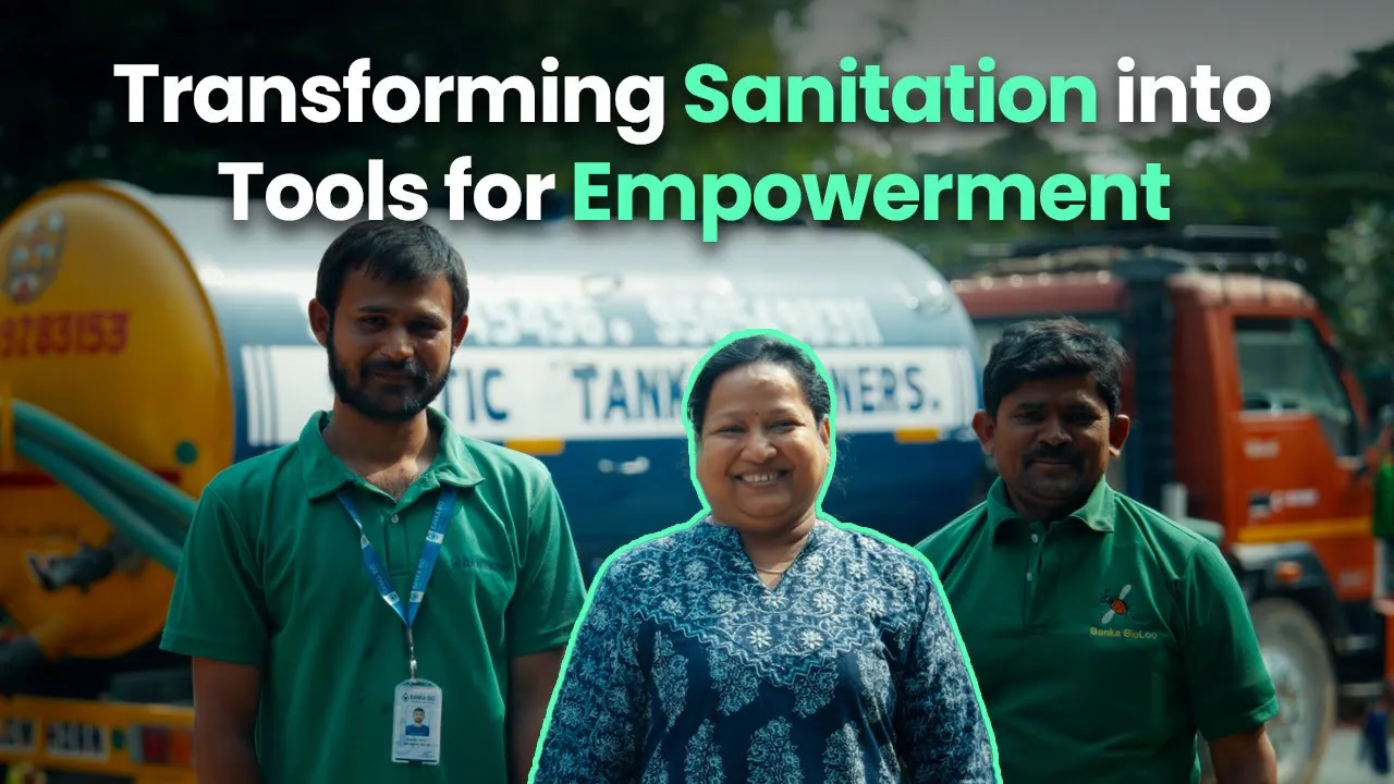 Transforming Sanitation into Tools for Empowerment - The Better India